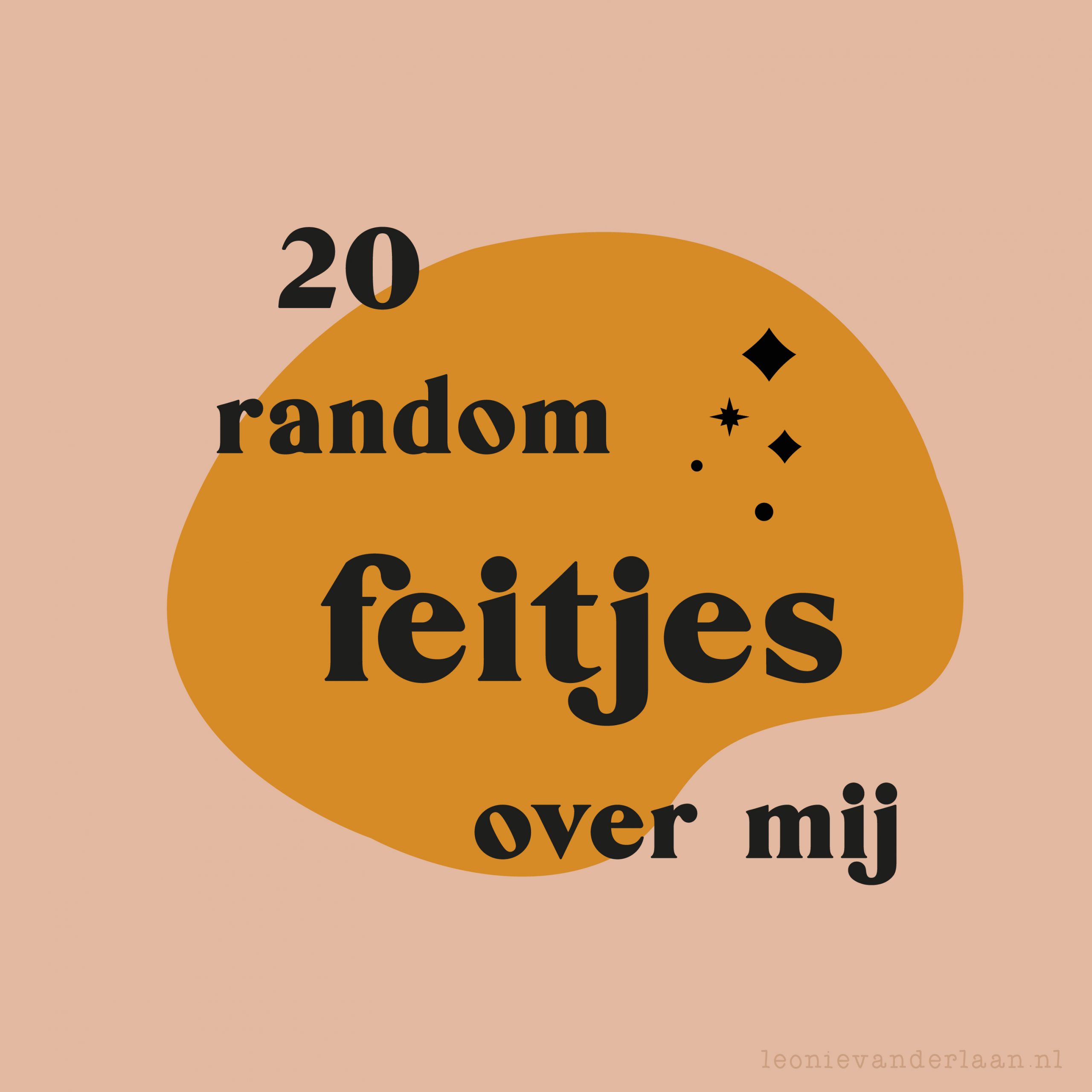 20 random feitjes over mij - Leonie van der Laan